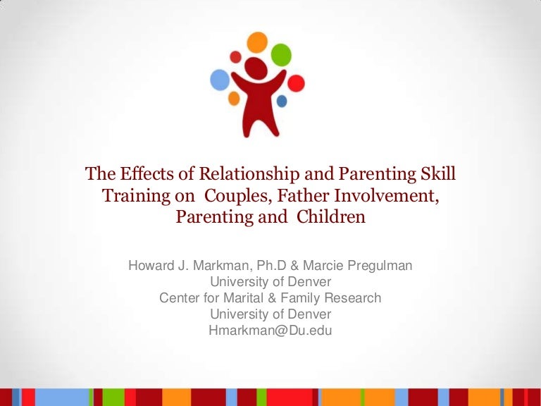 Howard J. Markman, Ph.D and Marcie Pregulman "The Effects of Relation…