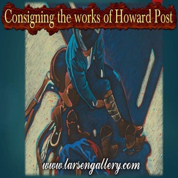 Consigning the works of Howard Post by Larsen Gallery | PPTX
