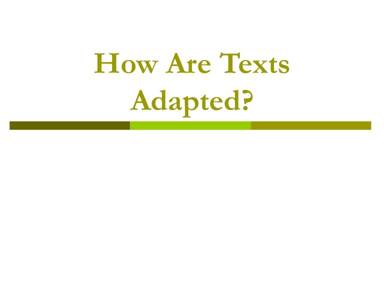 How Are Texts Adapted