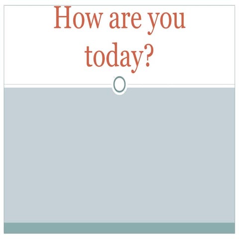 How are you today | PPT