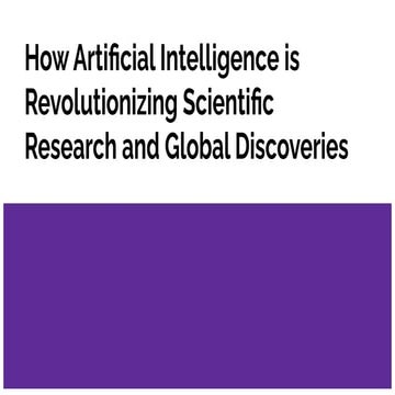 How Artificial Intelligence is Revolutionizing Scientific Research and ...