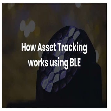 What is Asset Tracking and How Asset Tracking works using ble | PPT