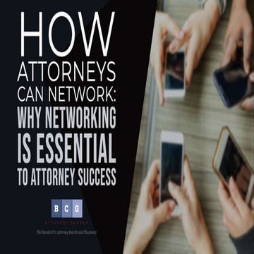 How Attorneys Can Network Why Networking is Essential to Attorney ...