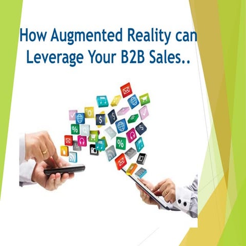 How augmented reality can leverage your b2b sales | PPTX