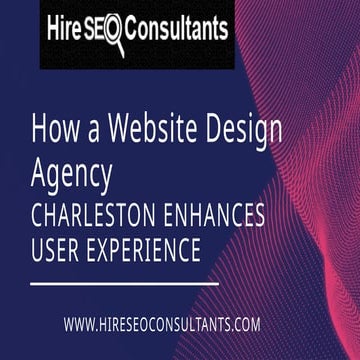 How a Website Design Agency Charleston Enhances User Experience.pptx