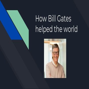 How bill gates helped the world | PPTX
