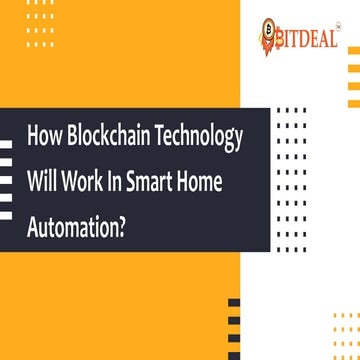 How blockchain technology will work in smart home automation | PPT