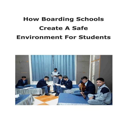 How Boarding Schools Create a Safe Environment for Students.pdf