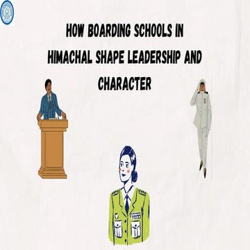 How Boarding Schools in Himachal Shape Leadership and Character.pdf