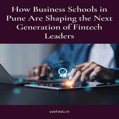 How Business Schools in Pune Are Shaping the Next Generation of Fintech ...