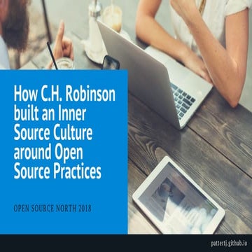 How C.H. Robinson built an Inner Source Culture around Open Source Practices | PDF | Programming ...