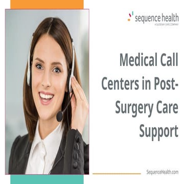 How Call Centers Improve Post-Surgical Care and Patient Follow-Up. | PPT