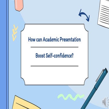 How can Academic Presentation Boost Self-confidence | PPT