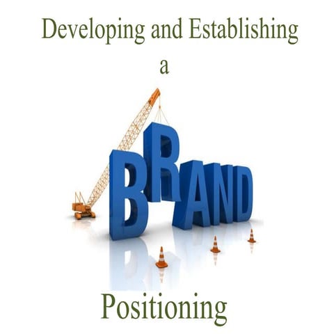 How can a firm develop and establish an effective positioning in the ...