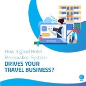 How a Good Hotel Reservation System Drives Your Travel Business? | PDF
