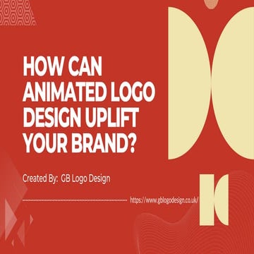 How Can Animated Logo Design Uplift Your Brand | PDF