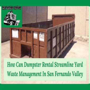 How Can Dumpster Rental Streamline Yard Waste Management In San ...