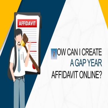 How Can I create a Gap year Affidavit Online.pptx