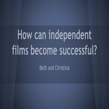 How can independent films become successful | PPT