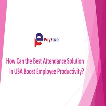 How Can the Best Attendance Solution in USA Boost Employee Productivity.pdf