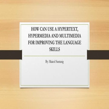 How can use a hypertext, hypermedia and multimedia for improving the ...