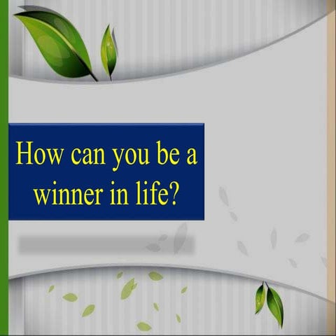 How Can You Be A Winner In Life | PPTX