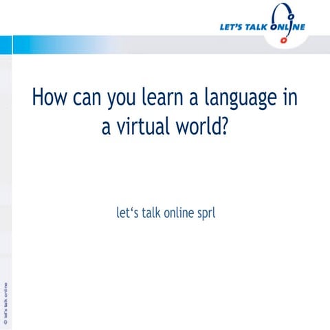 Learning2gether presentation: How can you learn a language in a virtual ...