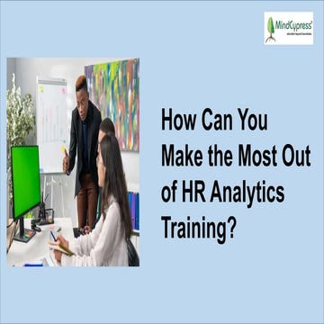 How Can You Make the Most Out of HR Analytics Training.pptx