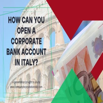 How Can You Open a Corporate Bank Account in Italy | PPT