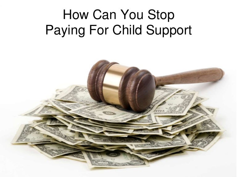 Know When You Can Stop Child Support Payments Know When You Can Stop Child Support Payments