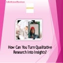 How Can You Turn Qualitative Research Into Insights.pdf