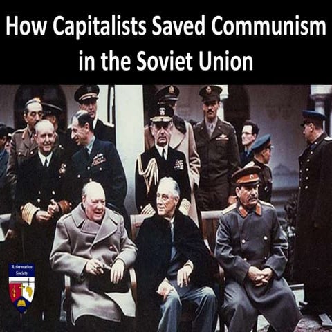 How Capitalists Saved Communism in the Soviet Union | PPTX