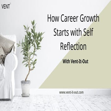 How Career Growth Starts with Self Reflection.pptx