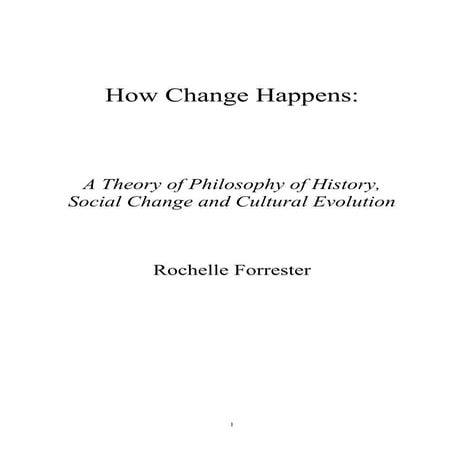 How Change Happens: A theory of Philosophy of History, Social Change ...