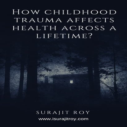 How childhood trauma affects health across a lifetime? eBook | PDF