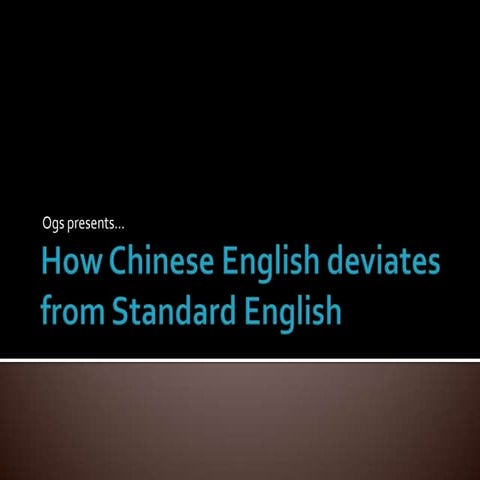 How chinese english deviates from standard english | PPTX