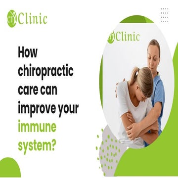 How chiropractic care can improve your immune system? | PDF