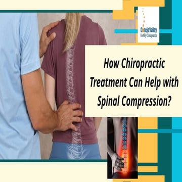 How Chiropractic Treatment Can Help with Spinal Compression | PPTX