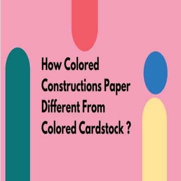 How Colored Constructions Paper Different From Colored Cardstock .ppt