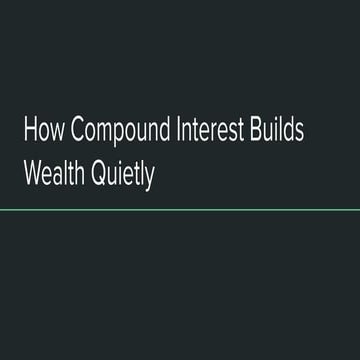 How Compound Interest Builds Wealth Quietly.pdf
