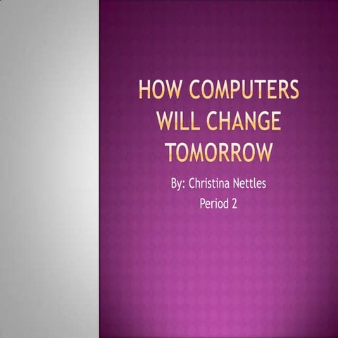 How Computers Will Help In The Future | PPT