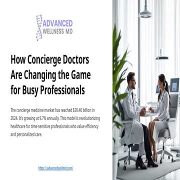 How Concierge Doctors Are Changing the Game for Busy Professionals.pptx