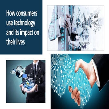 How consumers use technology and its impact on.pdf