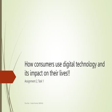 How consumer use digital technology and its impact on their lives!! | PPTX