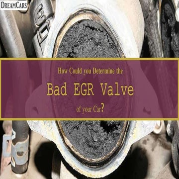 How Could you Determine the Bad EGR Valve of Your Car | PPTX