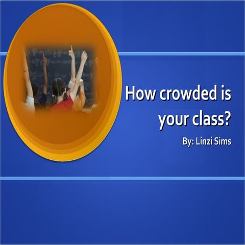 How crowded is your class | PPT