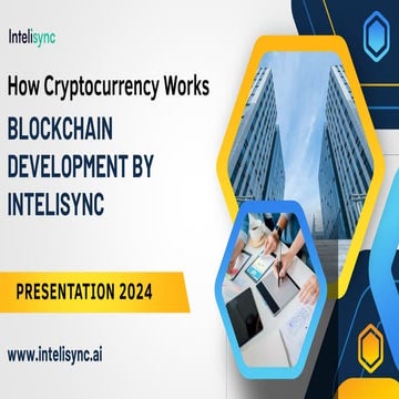 How Cryptocurrency Works: Blockchain Development by Intelisync | PPT