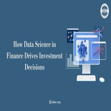 How Data Science in Finance Drives Investment Decisions | IABAC | PDF