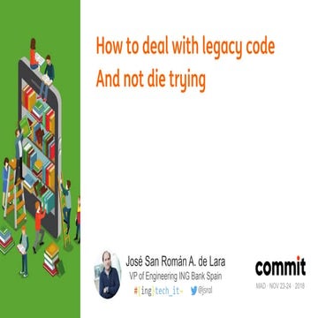 How deal with legacy code and not die trying v1.7 | PPT