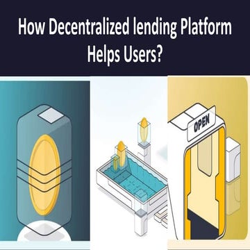 How Decentralized lending Platform Helps Users.pptx